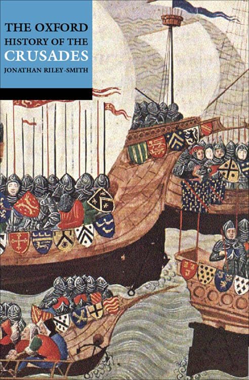 The Oxford History of the Crusades eBook : Riley-Smith, Jonathan, Riley ...