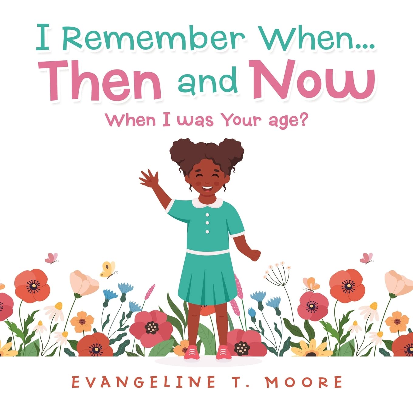Amazon.com: I Remember When Then and Now: When I Was Your Age ...