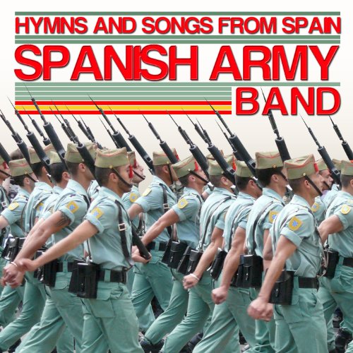 Play Spanish Army Band. Hymns and Songs from Spain by Gran Banda ...