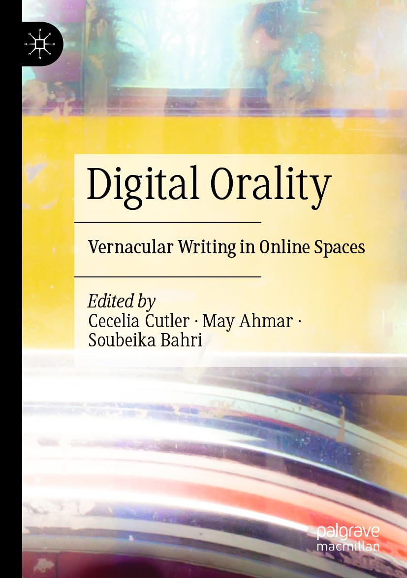 Buy Digital Orality: Vernacular Writing in Online Spaces Book Online at ...