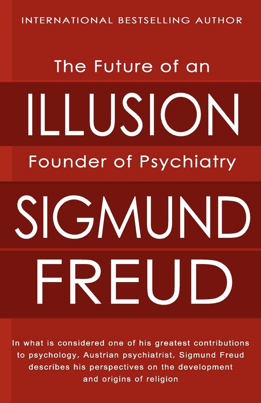 The Future of an Illusion: Freud, Sigmund: 9781451537147: Amazon.com: Books