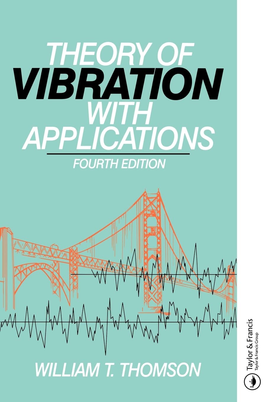 Theory of Vibration with Applications: Thomson, William: 9780748743803 ...
