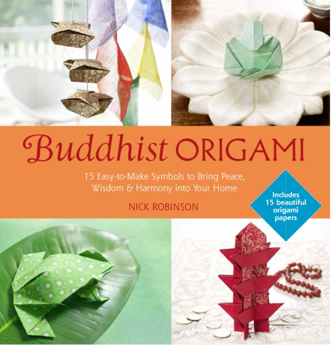 Buddhist Origami: 15 Easy-to-make Origami Symbols for Gifts and ...