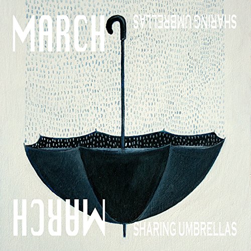 Amazon Musicでmarch feat. Dodd FerrelleのSharing Umbrellasを再生する