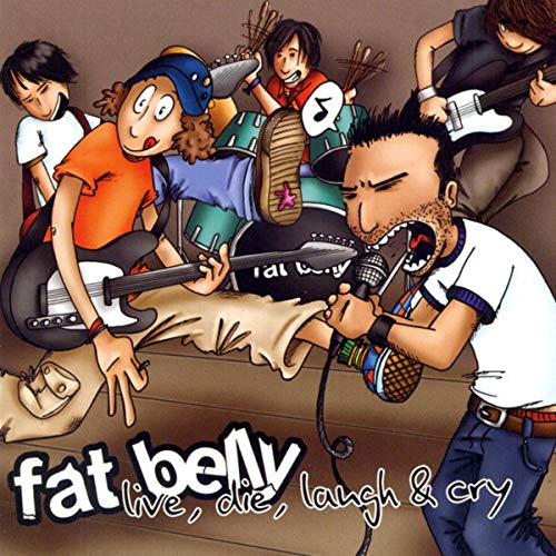 Amazon.com: Live, Die, Laugh & Cry : Fat Belly: Digital Music