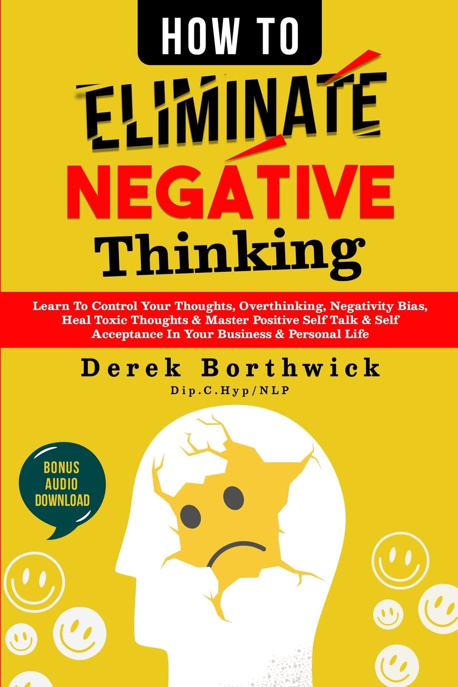 How to Eliminate Negative Thinking: Learn To Control Your Thoughts ...
