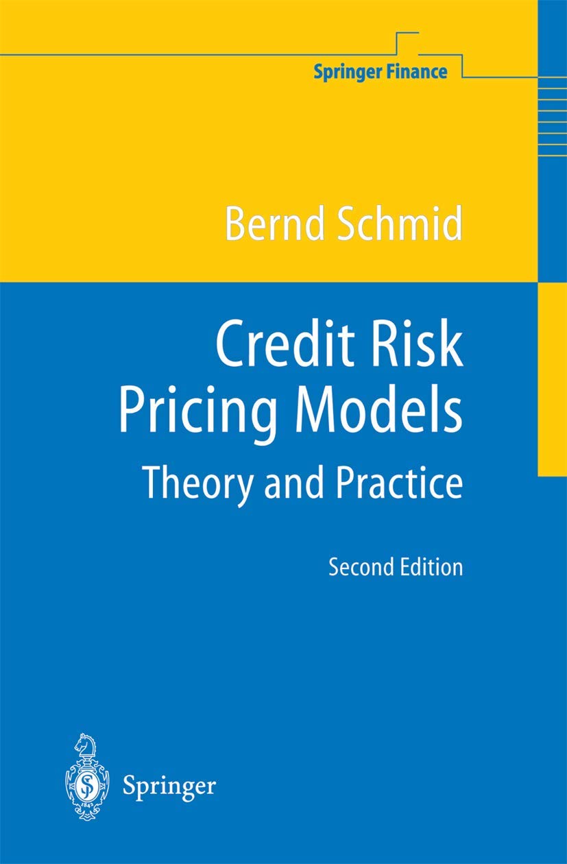 Credit Risk Pricing Models: Theory and Practice (Springer Finance ...