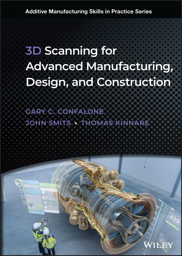 3D Scanning for Advanced Manufacturing, Design, and Construction ...