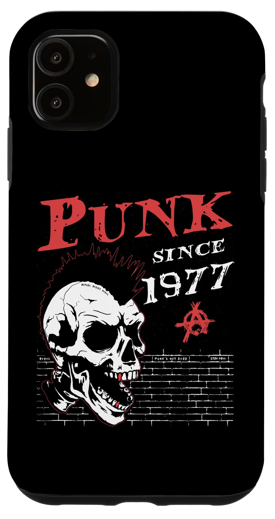 iPhone 11 Punk Since 1977, Punks Not Dead, 47 Years Old and Rebel Punk ...
