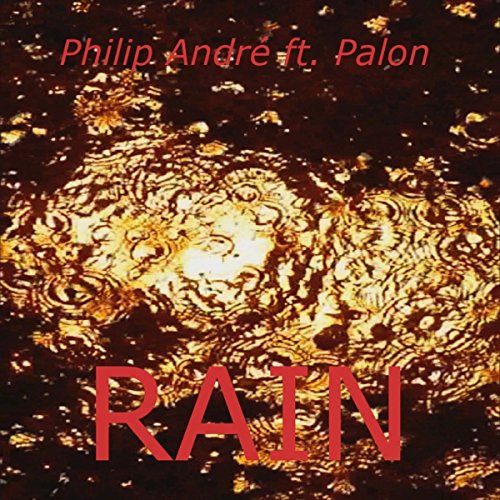 Play Rain by Philip André on Amazon Music