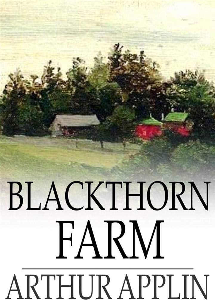 Blackthorn Farm - Kindle edition by Applin, Arthur. Literature ...