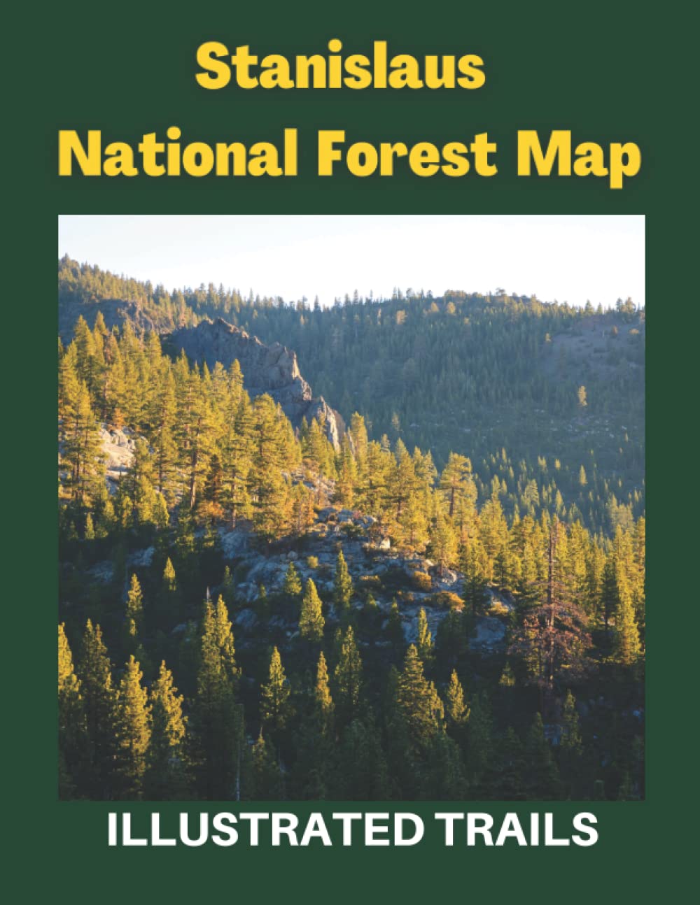 Buy Stanislaus National Forest & Illustrated Trails: Guide to Hiking ...