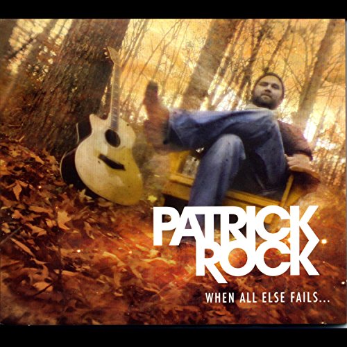 Amazon.com: When All Else Fails [Explicit] : Patrick Rock: Digital Music