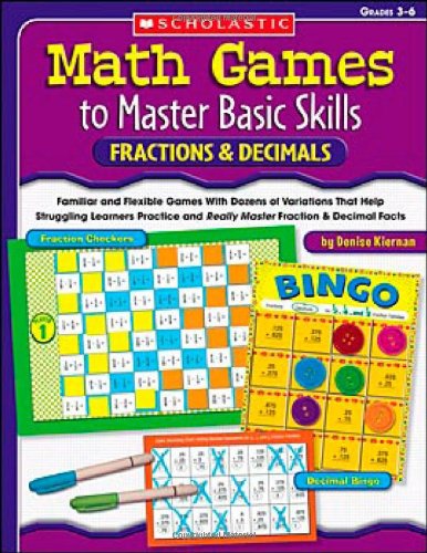 Fractions and Decimals: Familiar and Flexible Games With Dozens of ...