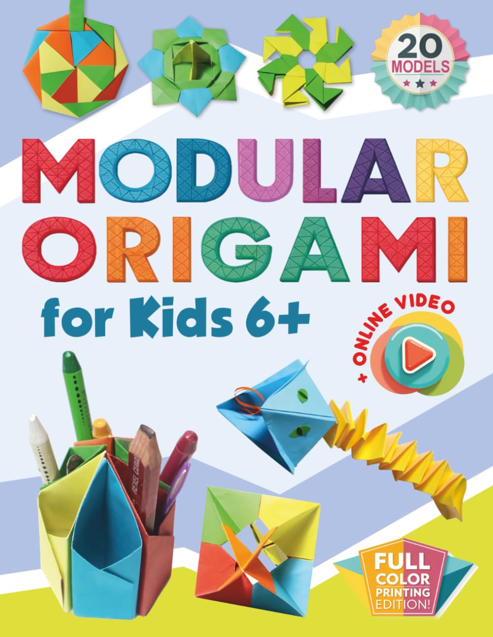 Modular Origami for Kids: Full Color Printing. 20 Models with Assembly ...