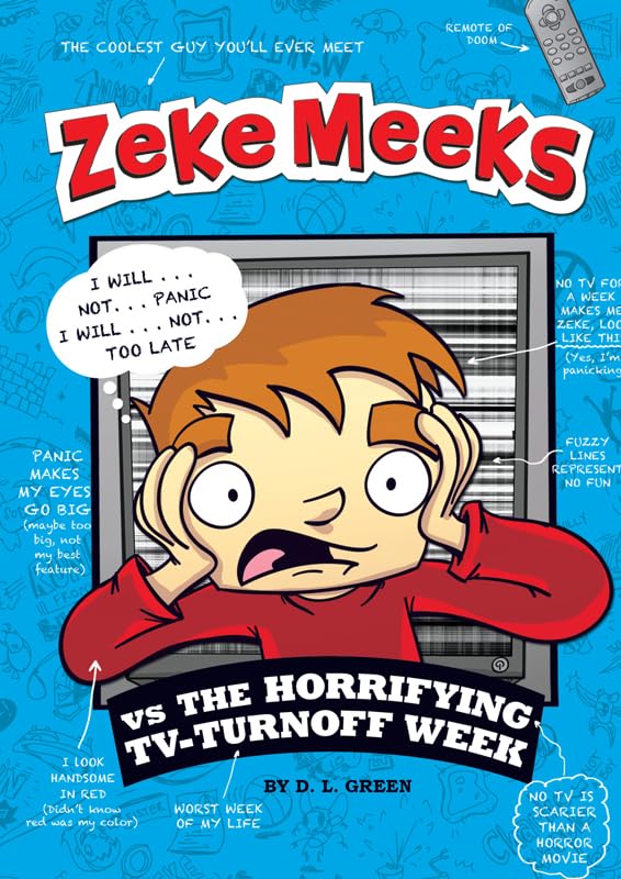 Zeke Meeks vs the Horrifying TV-Turnoff Week eBook : Green, D.L., Alves ...
