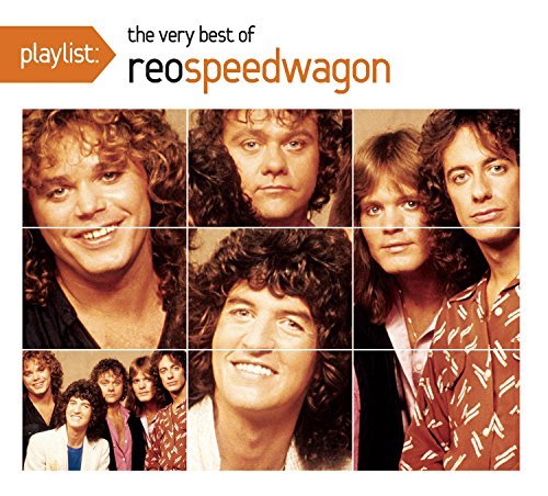 Playlist: The Very Best of Reo Speedwagon by REO Speedwagon (2008 ...