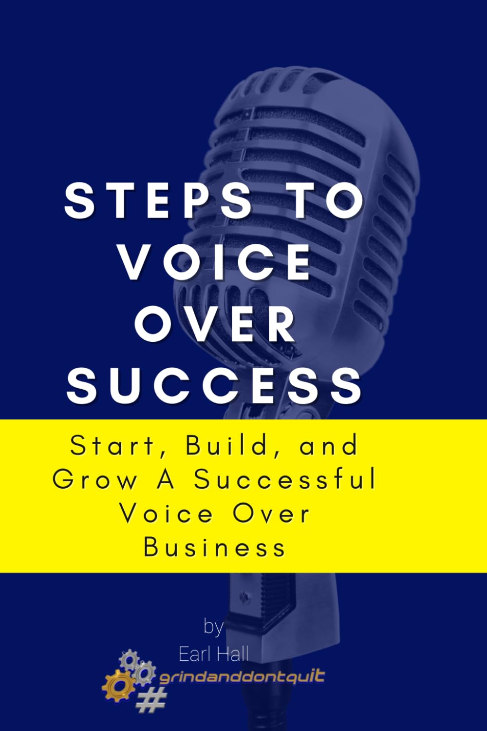 Steps To Voice-Over Success: Start, Build, and Grow A Successful Voice ...