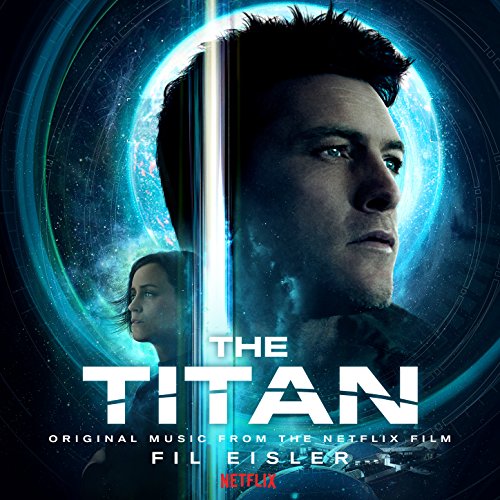 Amazon.com: The Titan (Original Music from the Netflix Film) : Fil ...