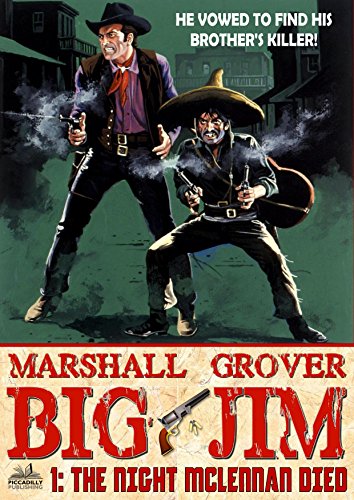 Big Jim 1: The Night McLennan Died (HE VOWED TO FIND HIS BROTHER'S ...