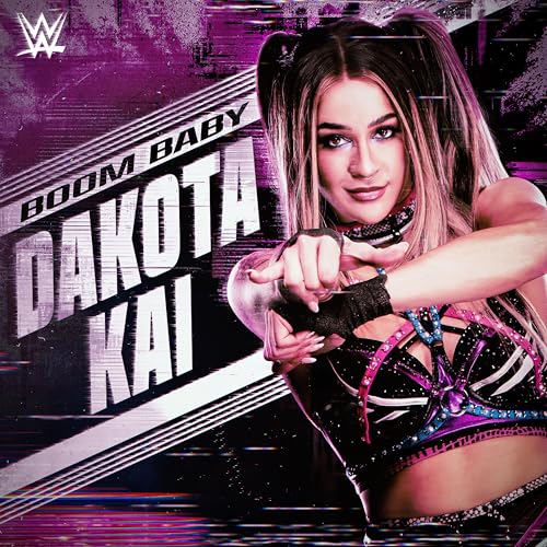 WWE: Boom Baby (Dakota Kai) song by WWE & def rebel from WWE: Boom Baby ...