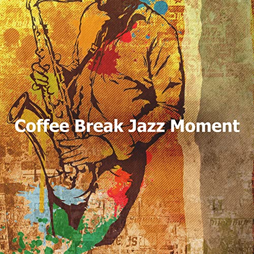 Play Coffee Break Jazz Moment by Light Jazz Coffee House on Amazon ...