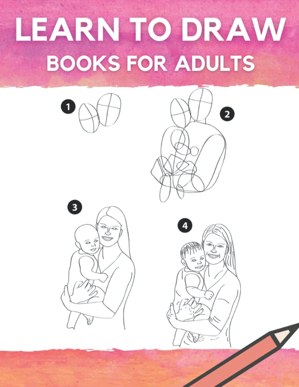 Learn To Draw Books For Adult: A Drawing Guide For Beginner to Advanced ...