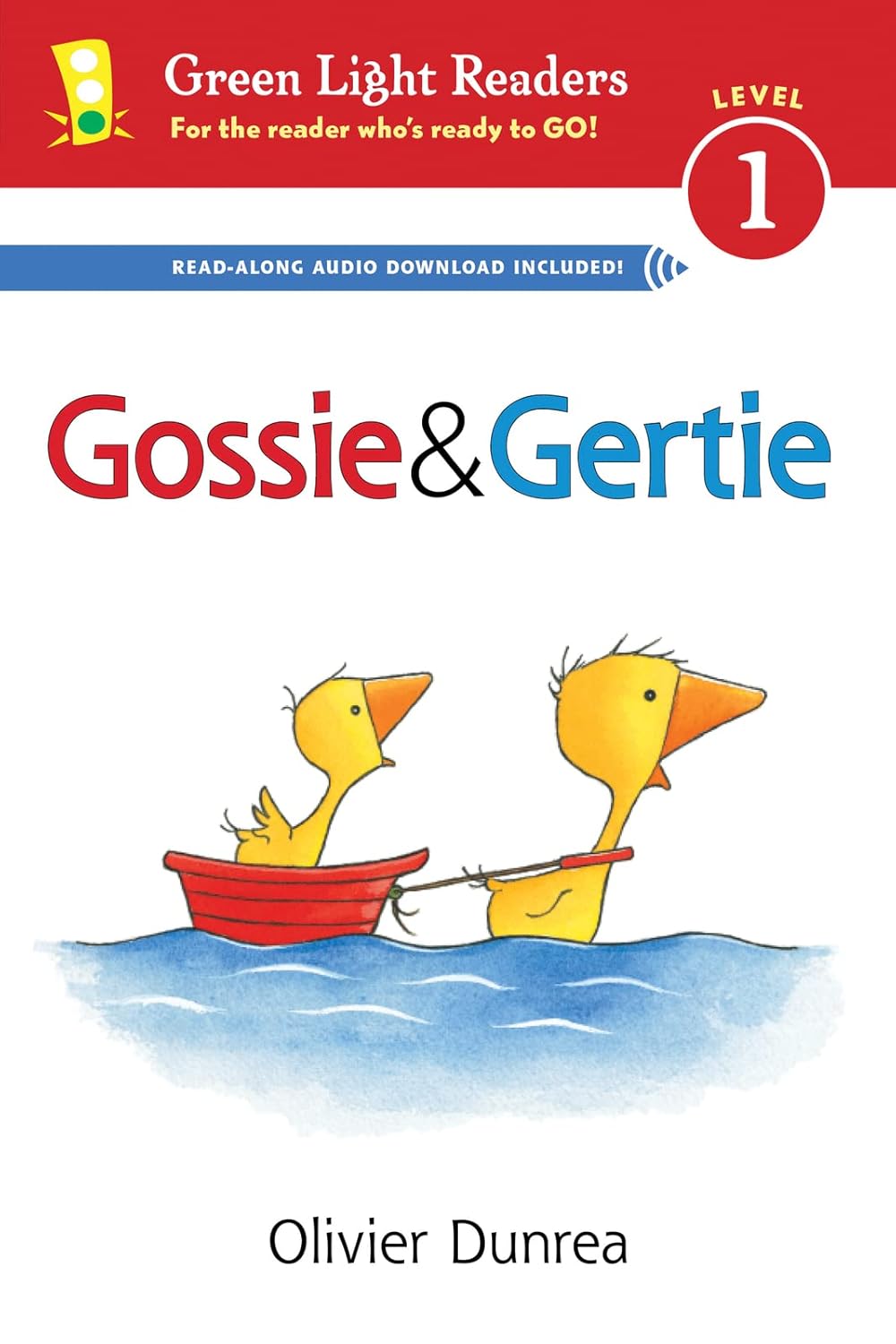 Gossie & Gertie (Green Light Readers, Level 1) : Dunrea, Olivier ...
