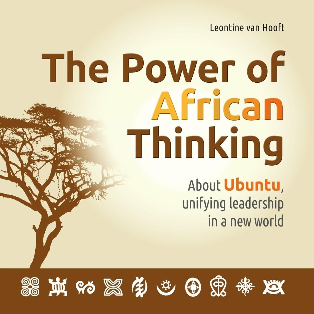 The Power of African Thinking.: About Ubuntu, unifying leadership and a ...