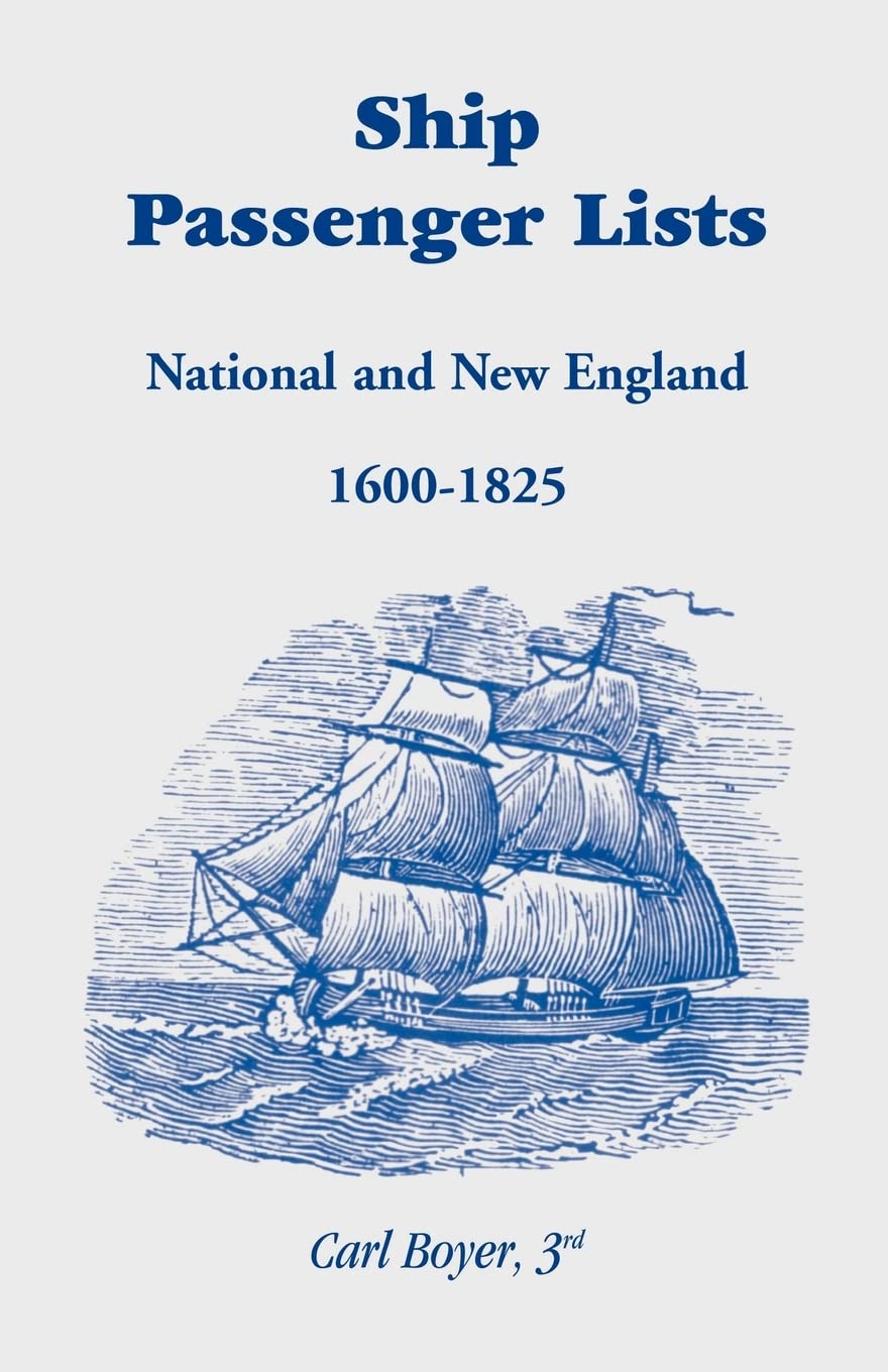Ship Passenger Lists, National and New England: 1600-1825: Boyer 3rd ...