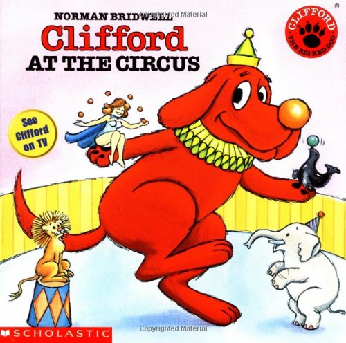 Clifford At The Circus: Bridwell, Norman: 9780590442930: Amazon.com: Books