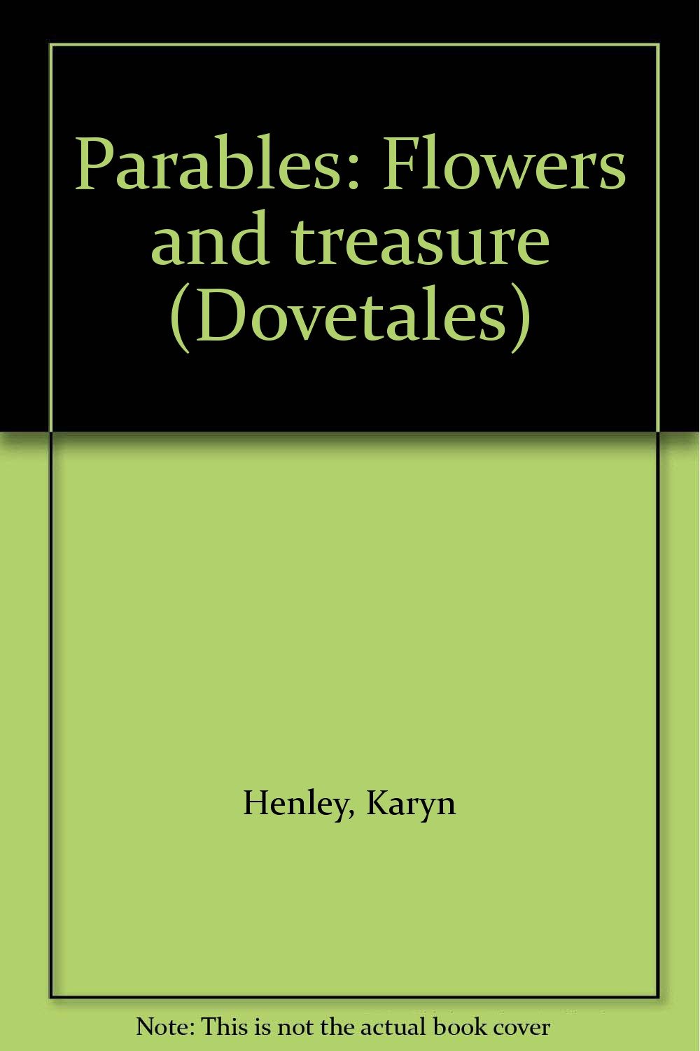 Parables: Flowers and treasure (Dovetales): Henley, Karyn: Amazon.com ...