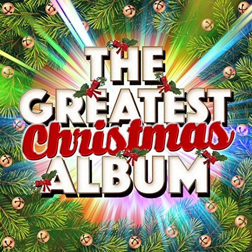 Amazon.com: The Greatest Christmas Album : VARIOUS ARTISTS: Digital Music