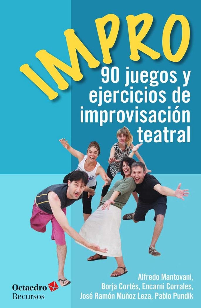 Impro : 90 juegos y ejercicios de improvisación teatral : Mantovani ...