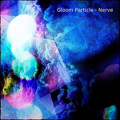 Play Nerve by Gloom Particle on Amazon Music