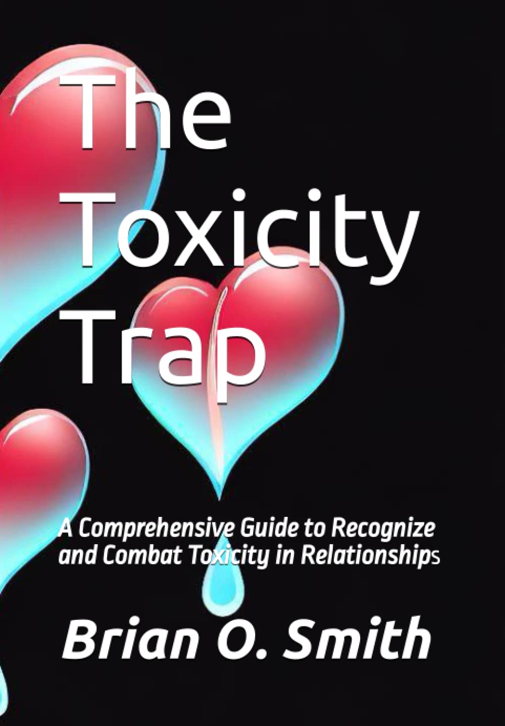 Amazon.com: The Toxicity Trap: A Comprehensive Guide to Recognize and ...