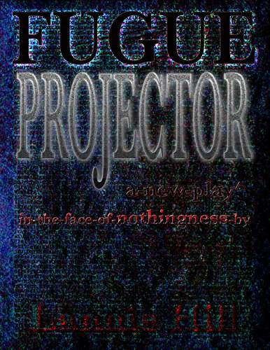 Fugue Projector - Kindle edition by Hill, Lannie. Literature & Fiction ...