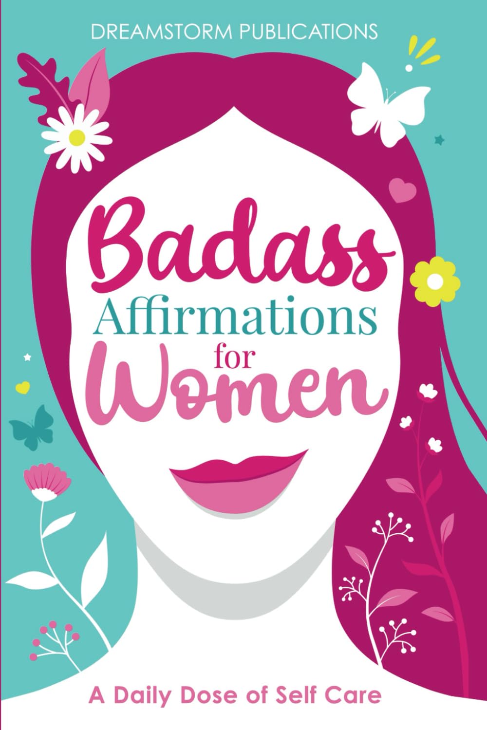 Badass Affirmations for Women: A Daily Dose of Self Care: Gifts for ...