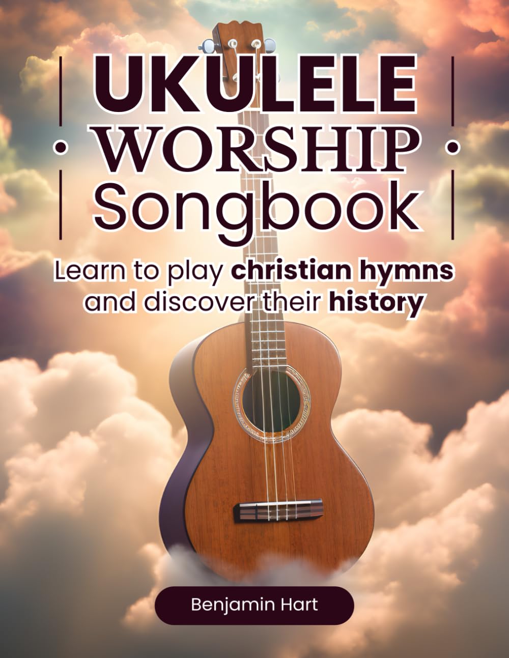 Amazon.com: Ukulele Worship Workbook: Learn to play Christian Hymns and ...