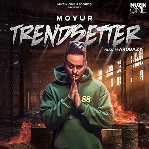 Play Trendsetter by Moyur feat. Hardbazy on Amazon Music