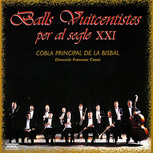 Play Balls Vuitcentistes Per Al Segle XXI by Cobla Principal de la ...