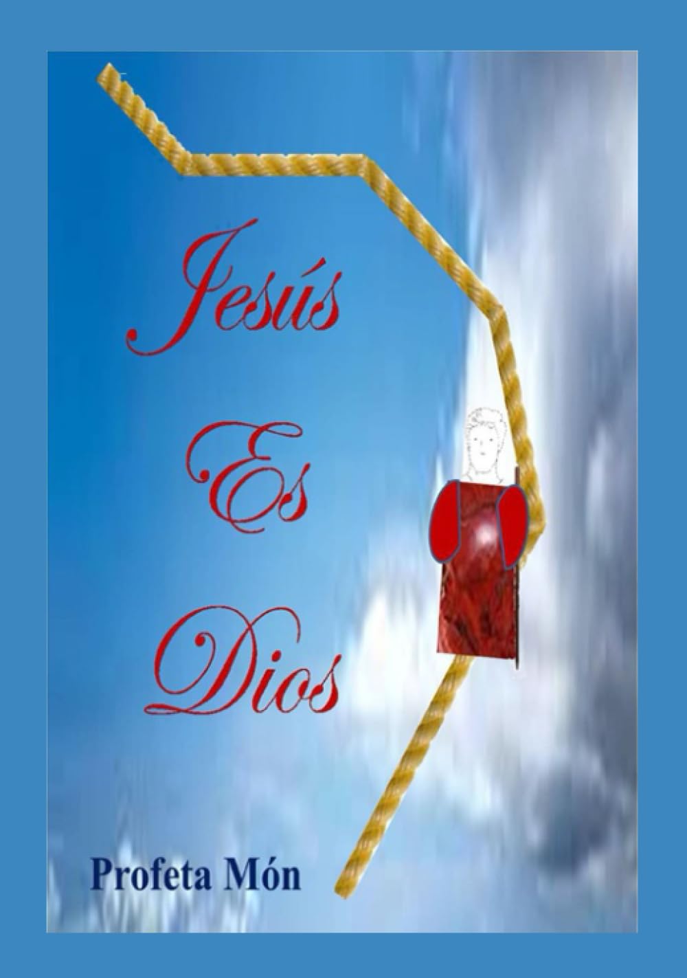 Jesús es Dios: Dios es Jesús (Spanish Edition) : González, Sr Ramón ...