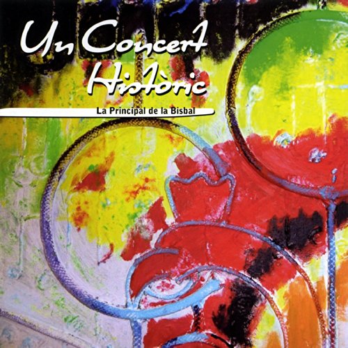 Amazon MusicでCobla La Principal De La BisbalのUn Concert Històricを再生する