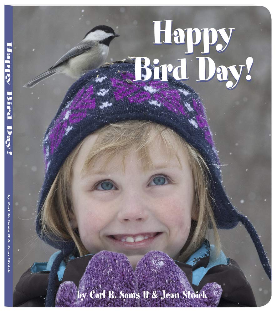 Happy Bird Day!: Sams, Carl R. II, Stoick, Jean: 9780982762523: Amazon ...