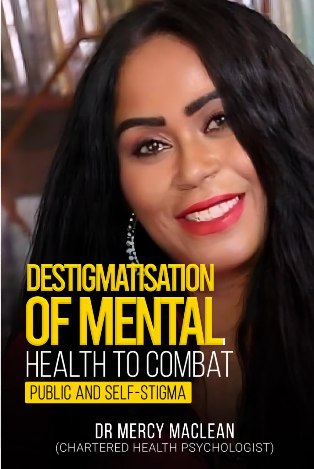 Destigmatisation of Mental Health to Combat Public and Self-Stigma ...
