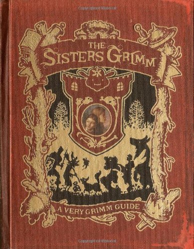 [A Very Grimm Guide (Sisters Grimm, The)] [By: Buckley, Michael ...