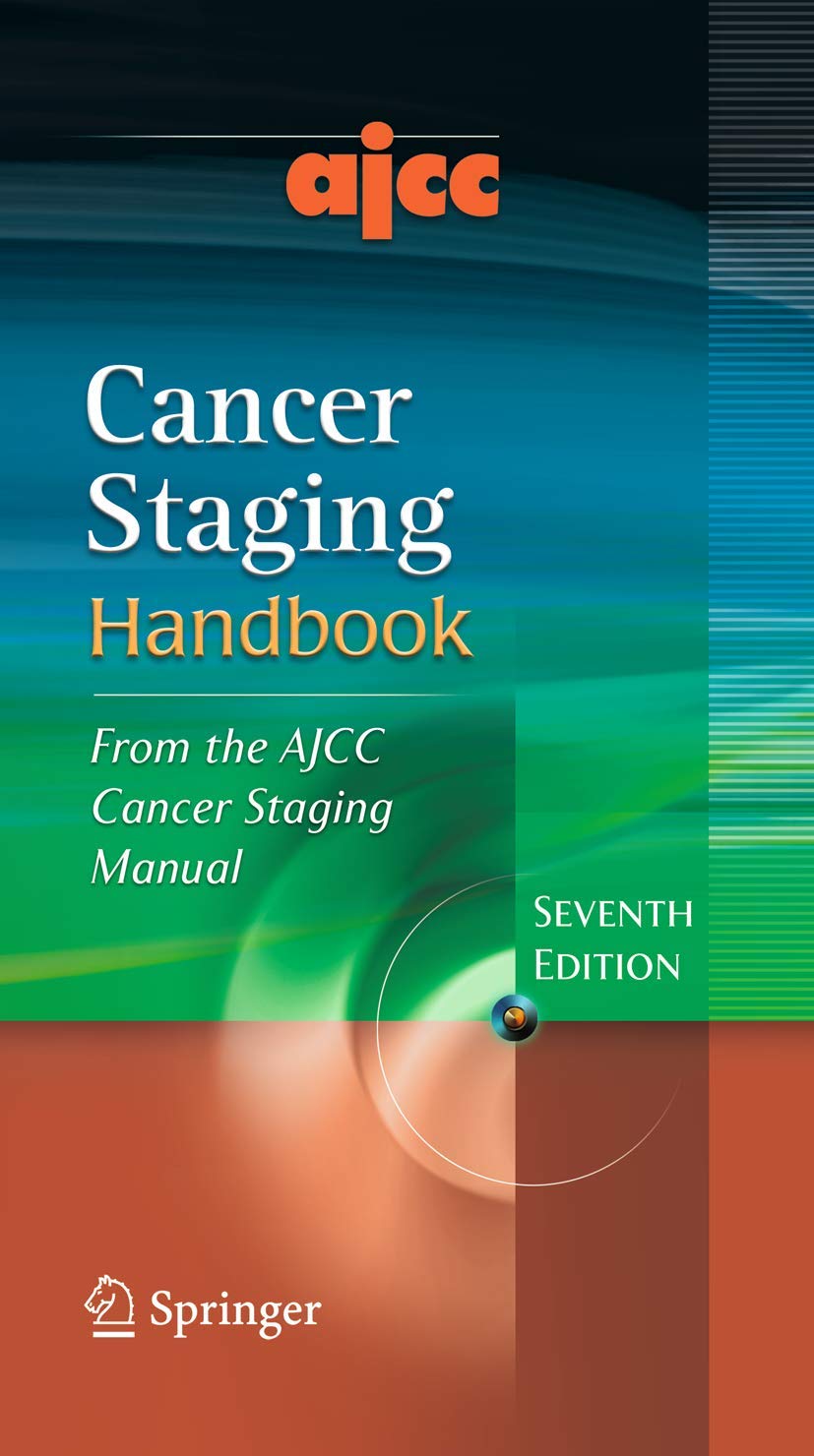 AJCC Cancer Staging Handbook: From the AJCC Cancer Staging Manual ...