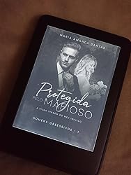Protegida pelo Mafioso: A filha virgem do meu inimigo / Trilogia Homens obsessivos: 01 eBook ...