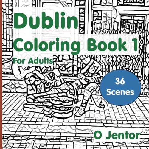 Dublin Coloring Book for Adults 1: Travel and Color - the Guinness ...