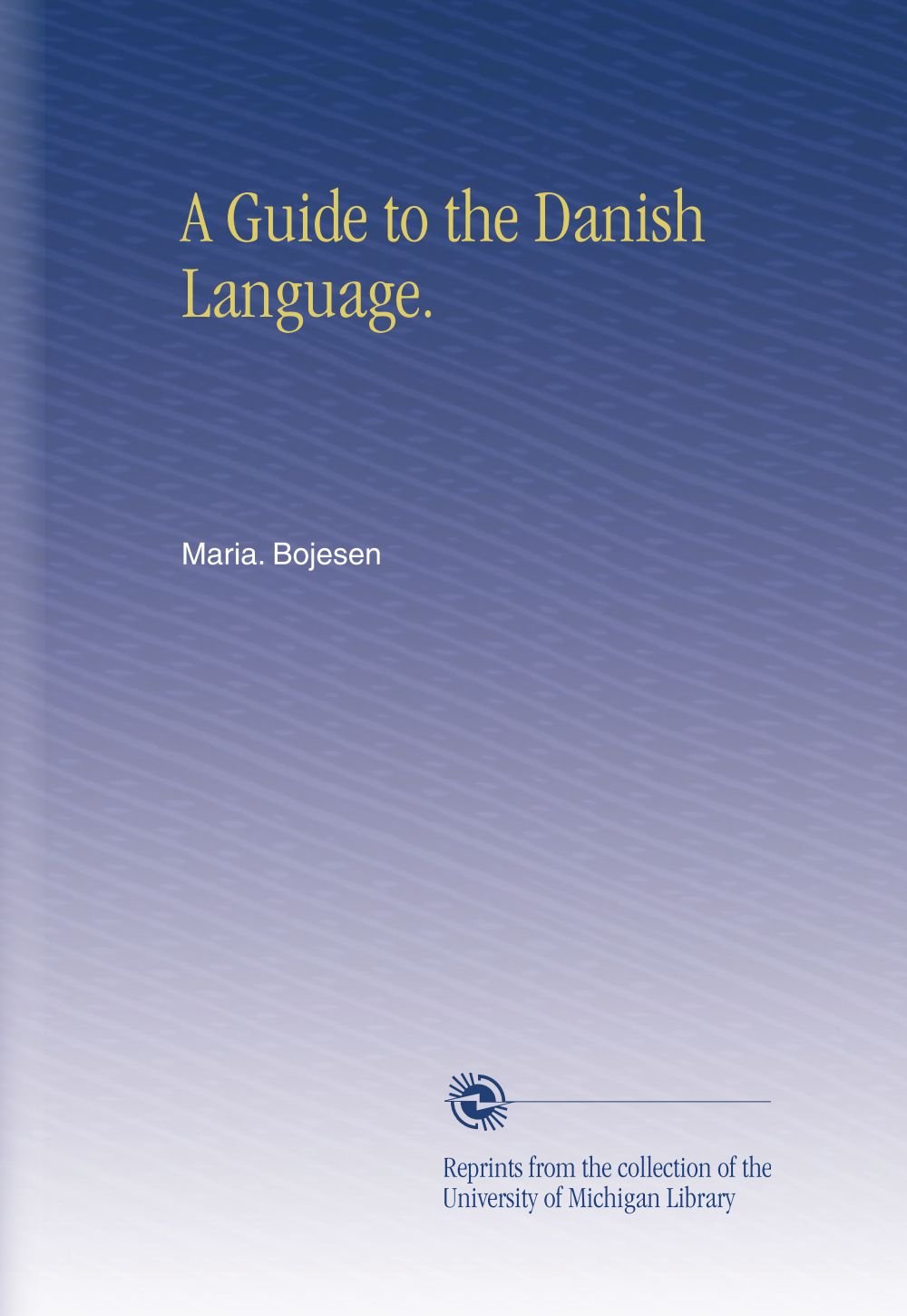 A Guide to the Danish Language. : Amazon.in: Books